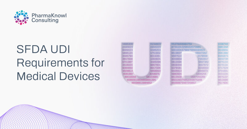 UDI Data Submission to SFDA for Medical Devices - PharmaKnowl Consulting