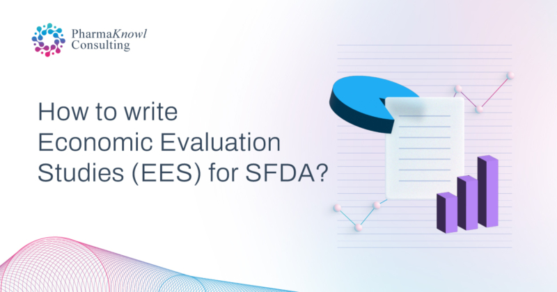 How to write Economic Evaluation Studies (EES) for SFDA? - PharmaKnowl How to write Economic Evaluation Studies (EES) for SFDA? - PharmaKnowl